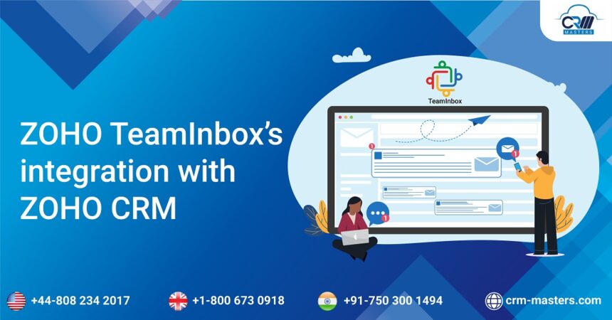 ZOHO TeamInbox Integration with ZOHO CRM | CRM Masters